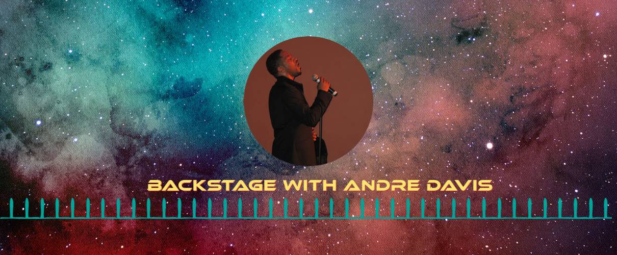 Backstage with Andre Davis